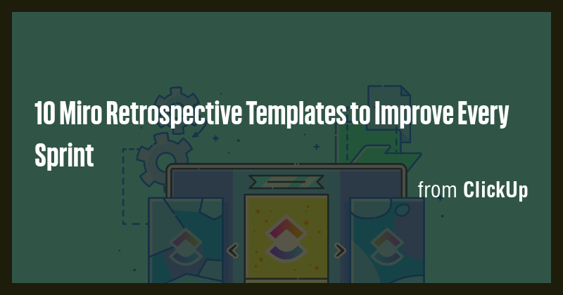 10 Miro Retrospective Templates to Improve Every Sprint - Briefly