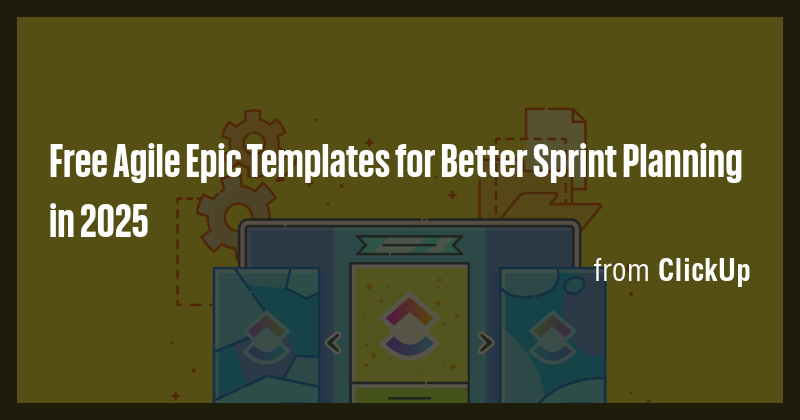 Free Agile Epic Templates for Better Sprint Planning in 2025 - Briefly