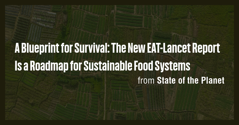 A Blueprint for Survival: The New EAT-Lancet Report Is a Roadmap for ...