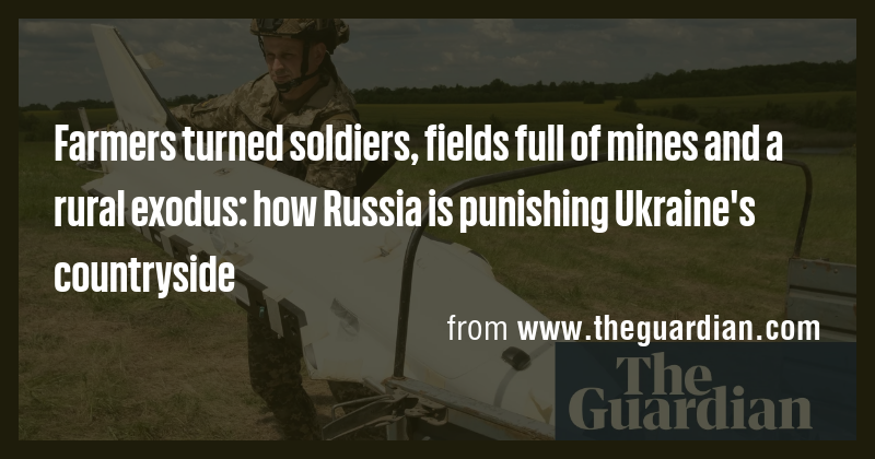 Farmers turned soldiers, fields full of mines and a rural exodus: how ...