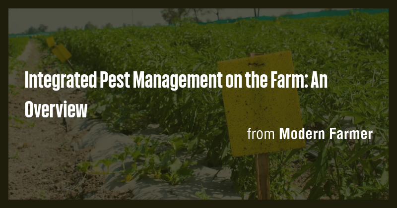 Integrated Pest Management on the Farm: An Overview - Briefly