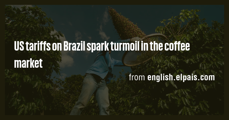 US tariffs on Brazil spark turmoil in the coffee market - Briefly
