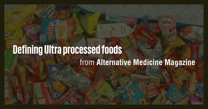 Defining Ultra processed foods - Briefly