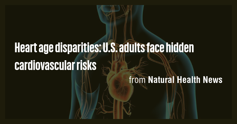 Heart age disparities: U.S. adults face hidden cardiovascular risks ...