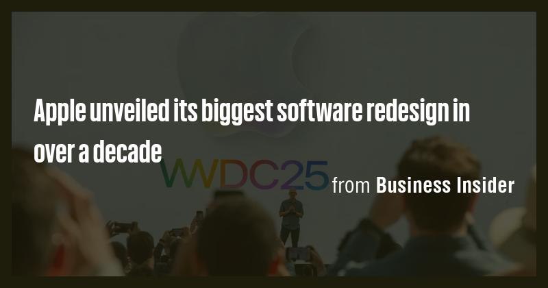Apple unveiled its biggest software redesign in over a decade - Briefly