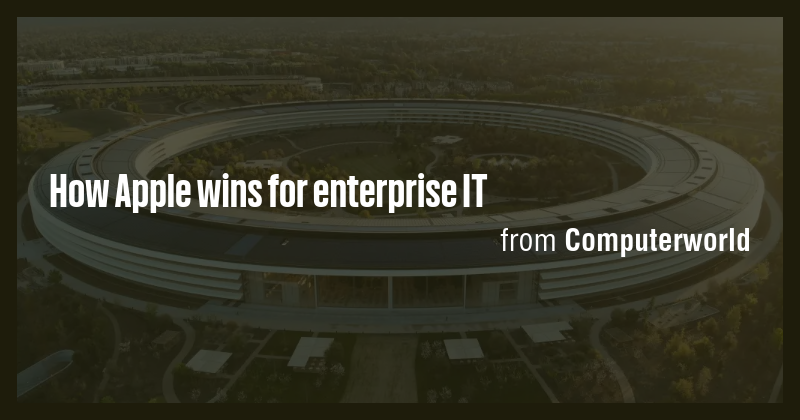 How Apple wins for enterprise IT - Briefly
