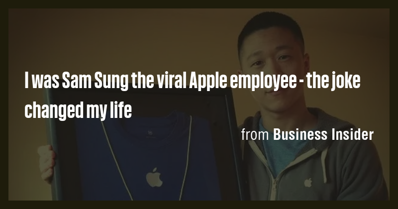 I was Sam Sung the viral Apple employee - the joke changed my life ...