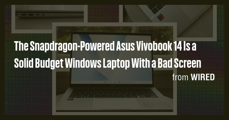 The Snapdragon-Powered Asus Vivobook 14 Is a Solid Budget Windows ...