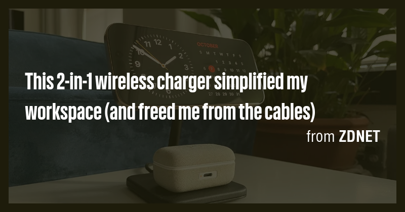 This 2-in-1 wireless charger simplified my workspace (and freed me from ...