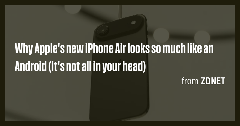 Why Apple's new iPhone Air looks so much like an Android (it's not all ...