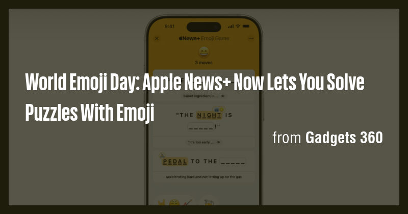 World Emoji Day: Apple News+ Now Lets You Solve Puzzles With Emoji ...