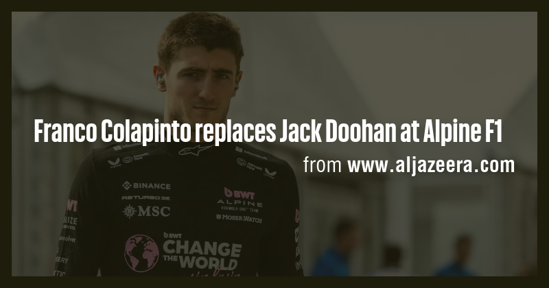Franco Colapinto replaces Jack Doohan at Alpine F1 - Briefly