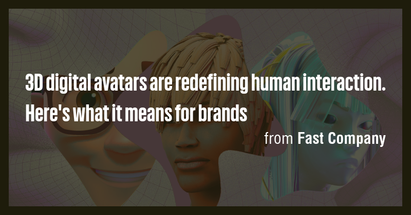 3D digital avatars are redefining human interaction. Here's what it ...