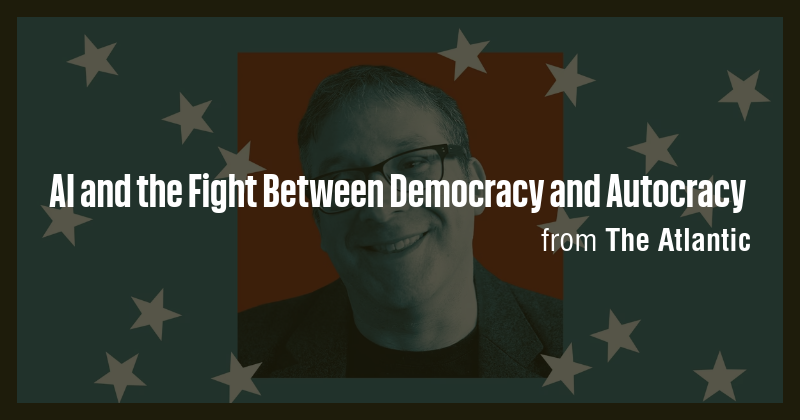 AI and the Fight Between Democracy and Autocracy - Briefly