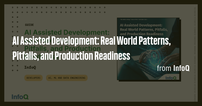 AI Assisted Development: Real World Patterns, Pitfalls, and Production ...