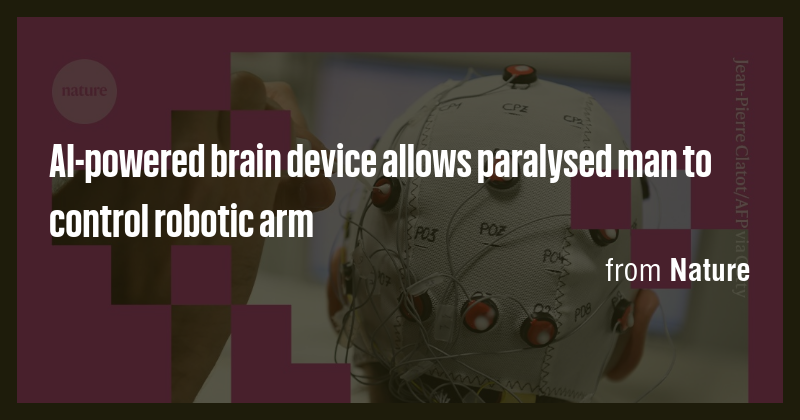 AI-powered brain device allows paralysed man to control robotic arm - Briefly