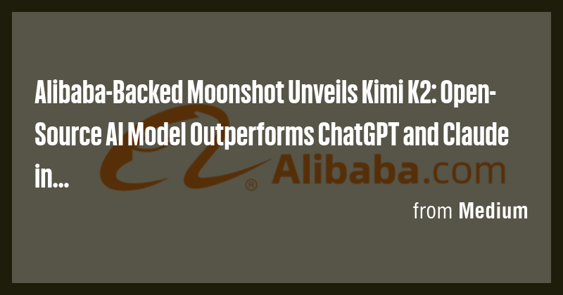 Alibaba-Backed Moonshot Unveils Kimi K2: Open-Source AI Model ...