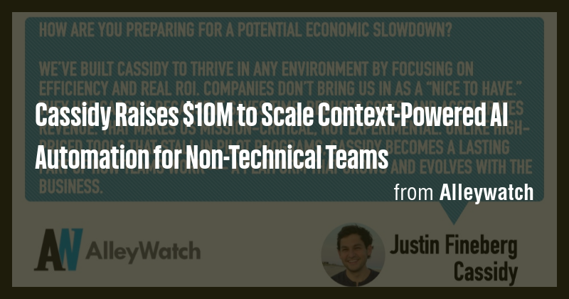Cassidy Raises $10M to Scale Context-Powered AI Automation for Non ...