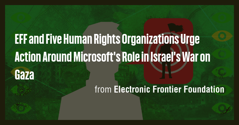 EFF and Five Human Rights Organizations Urge Action Around Microsoft's ...