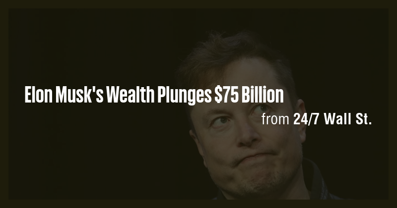 Elon Musk's Wealth Plunges $75 Billion - Briefly