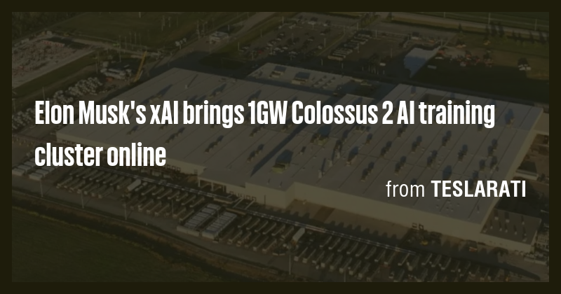 Elon Musk's xAI brings 1GW Colossus 2 AI training cluster online - Briefly