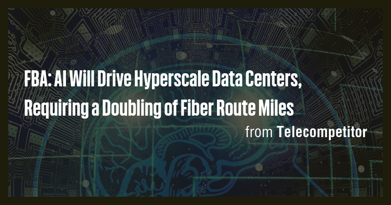 FBA: AI Will Drive Hyperscale Data Centers, Requiring a Doubling of ...