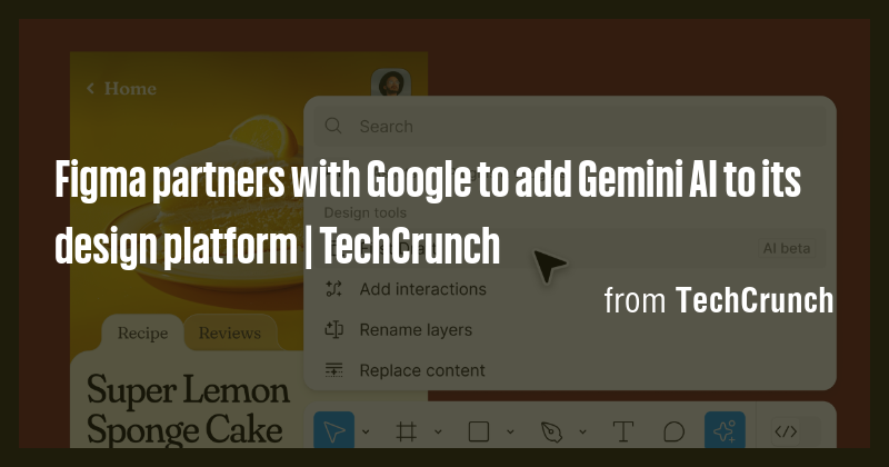 Figma partners with Google to add Gemini AI to its design platform ...