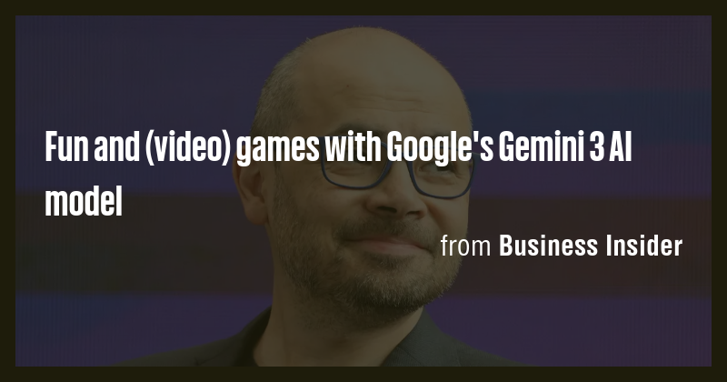 Fun and (video) games with Google's Gemini 3 AI model - Briefly