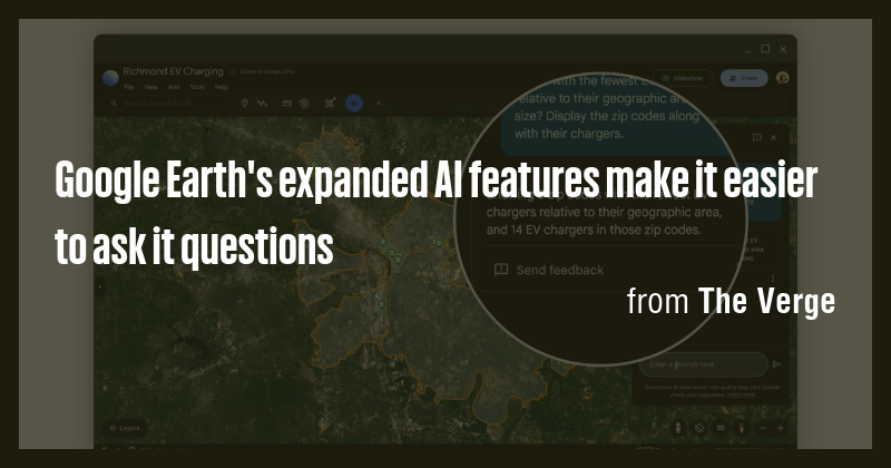 Google Earth's expanded AI features make it easier to ask it questions ...