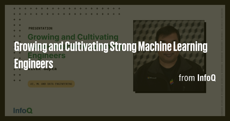 Growing and Cultivating Strong Machine Learning Engineers - Briefly