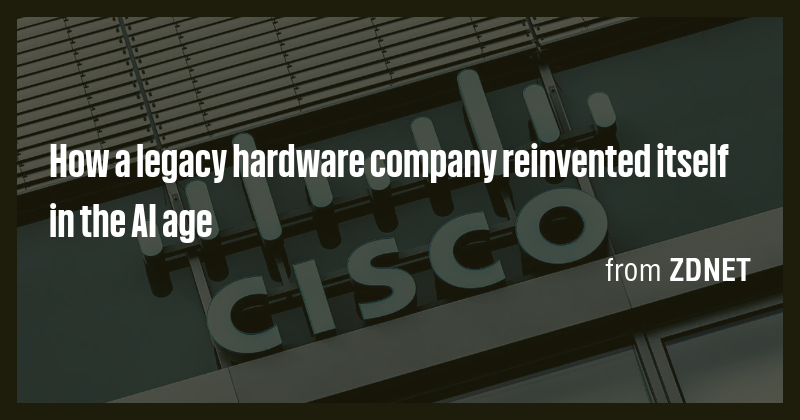 How a legacy hardware company reinvented itself in the AI age - Briefly