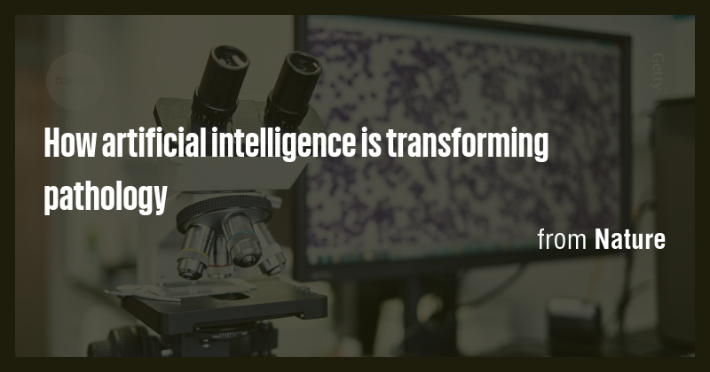 How artificial intelligence is transforming pathology - Briefly