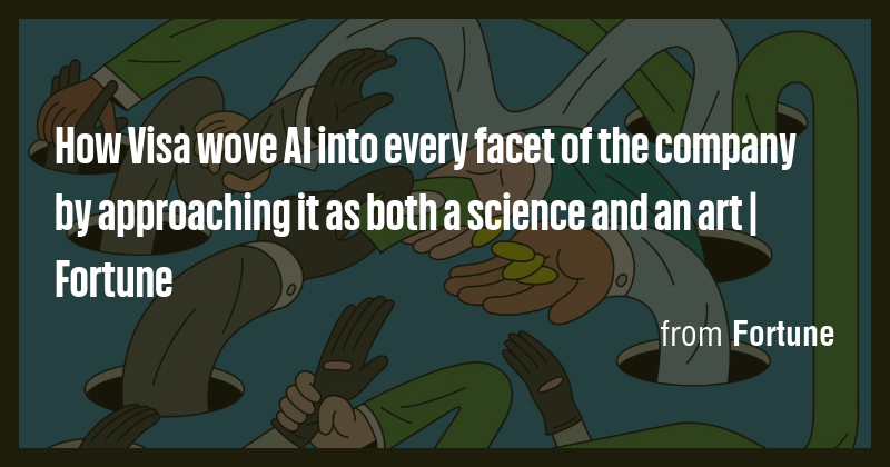 How Visa wove AI into every facet of the company by approaching it as ...