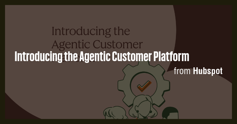 Introducing the Agentic Customer Platform - Briefly