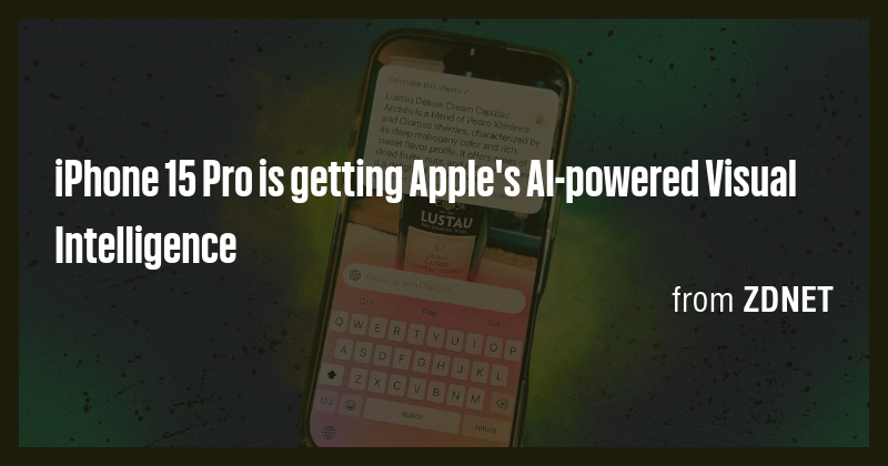 iPhone 15 Pro is getting Apple's AI-powered Visual Intelligence - Briefly