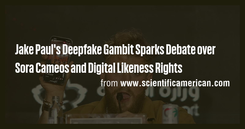 Jake Paul's Deepfake Gambit Sparks Debate over Sora Cameos and Digital ...