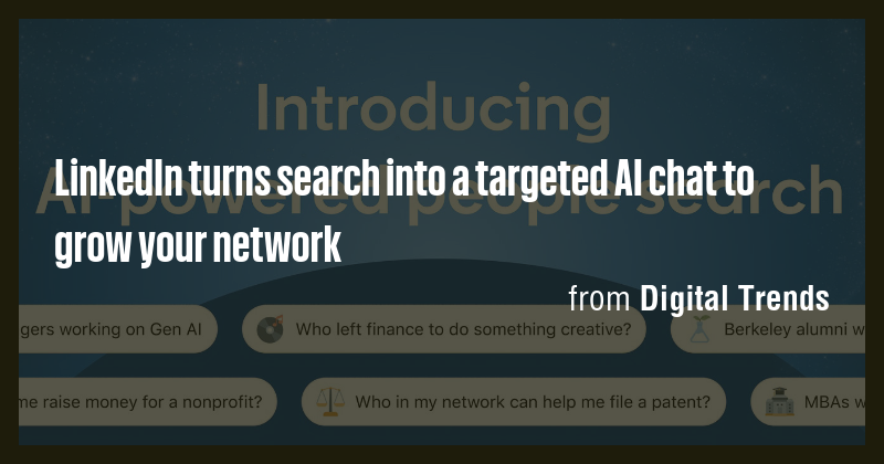 LinkedIn turns search into a targeted AI chat to grow your network ...