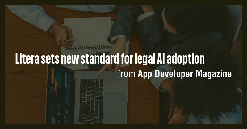 Litera sets new standard for legal AI adoption - Briefly
