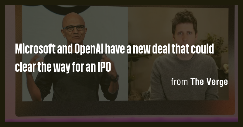 Microsoft and OpenAI have a new deal that could clear the way for an ...