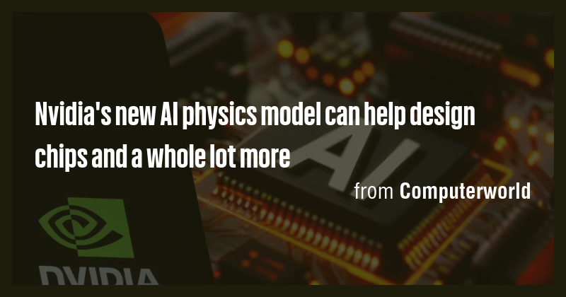 Nvidia's new AI physics model can help design chips and a whole lot ...