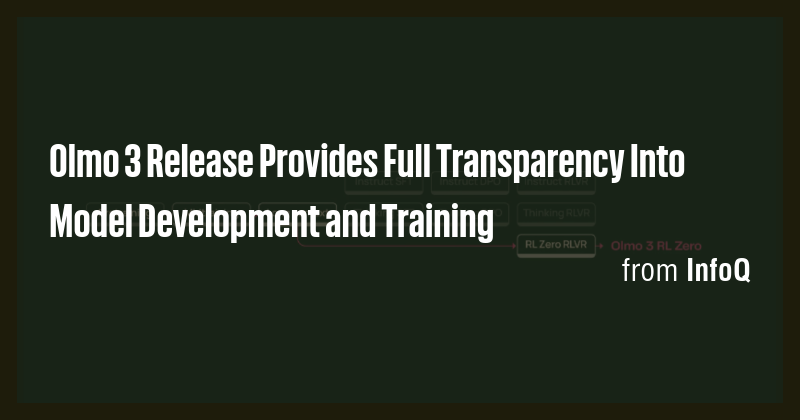 Olmo 3 Release Provides Full Transparency Into Model Development and ...