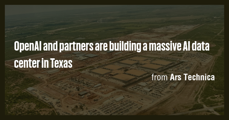 OpenAI and partners are building a massive AI data center in Texas ...