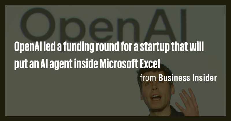 OpenAI led a funding round for a startup that will put an AI agent ...