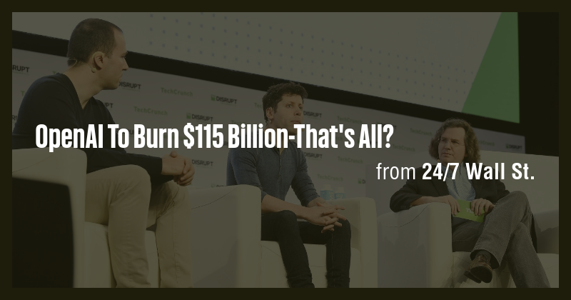 OpenAI To Burn $115 Billion-That's All? - Briefly
