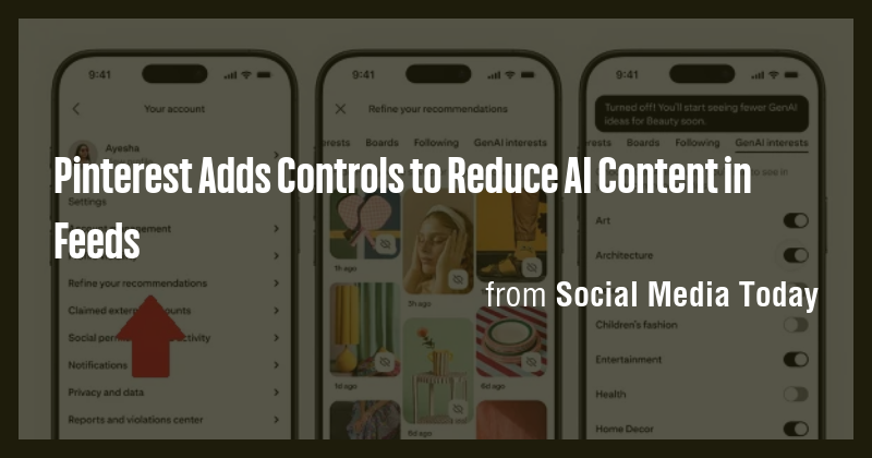 Pinterest Adds Controls to Reduce AI Content in Feeds - Briefly
