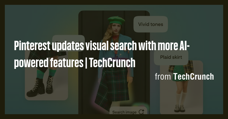 Pinterest Updates Visual Search With More Ai Powered Features