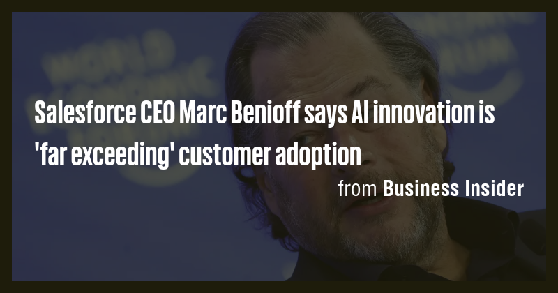 Salesforce CEO Marc Benioff says AI innovation is 'far exceeding ...