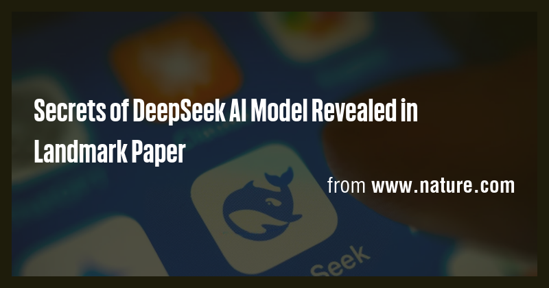 Secrets of DeepSeek AI Model Revealed in Landmark Paper - Briefly