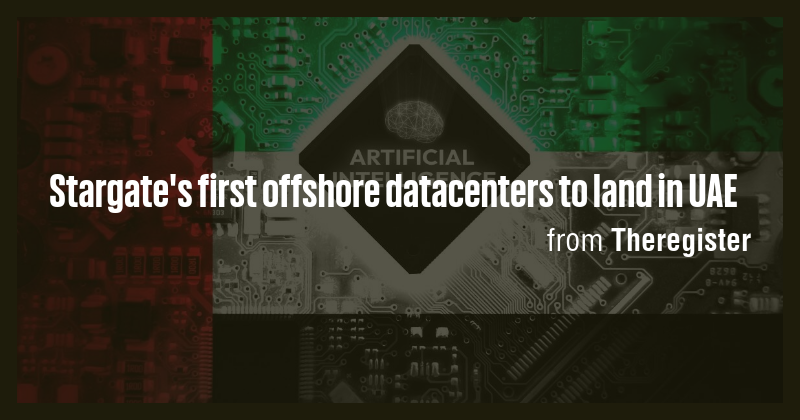 Stargate's first offshore datacenters to land in UAE - Briefly