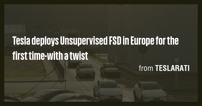Tesla deploys Unsupervised FSD in Europe for the first time-with a ...